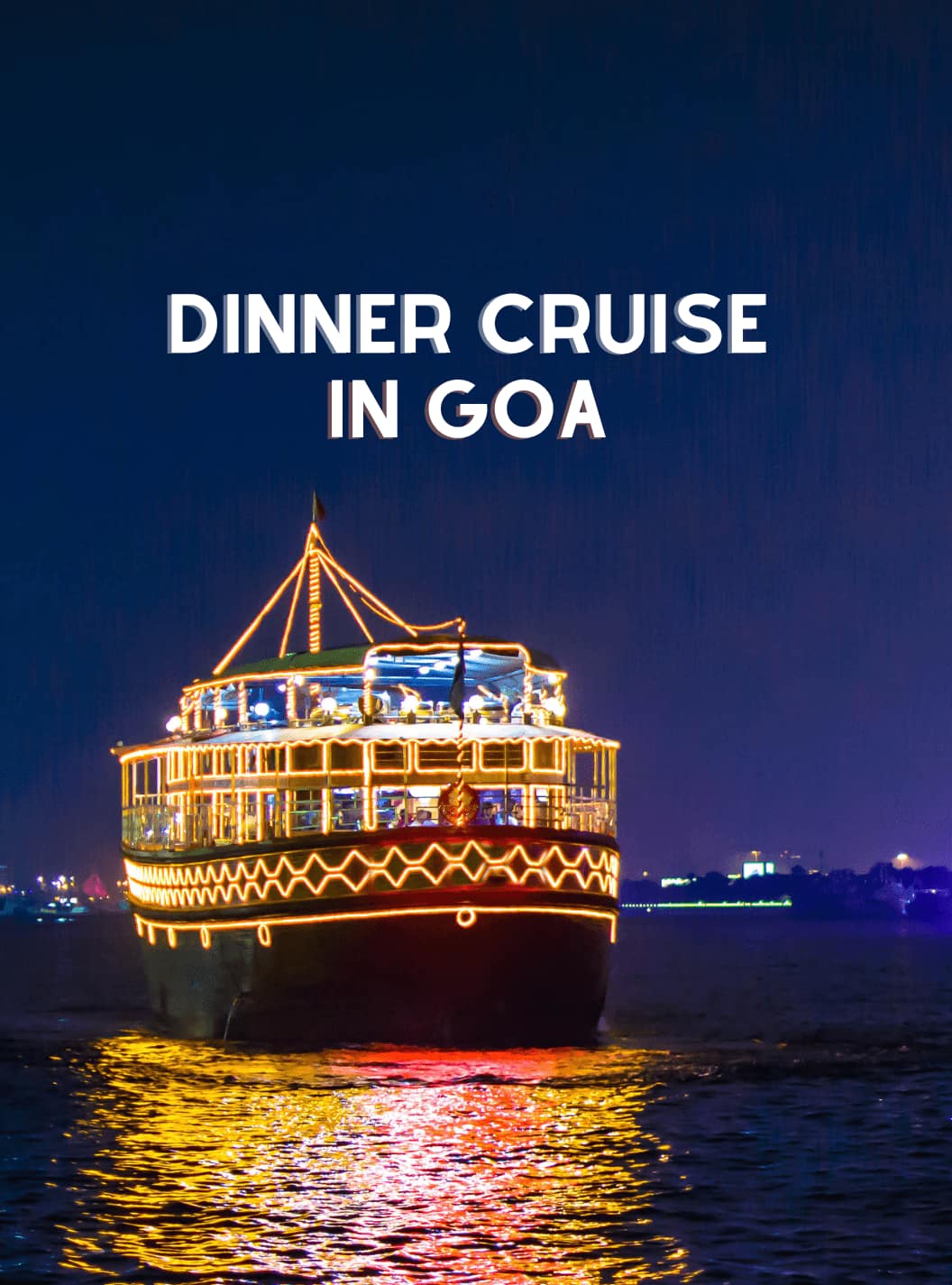 Dinner Cruise in Goa Trending event Tickets Goa - Zomato