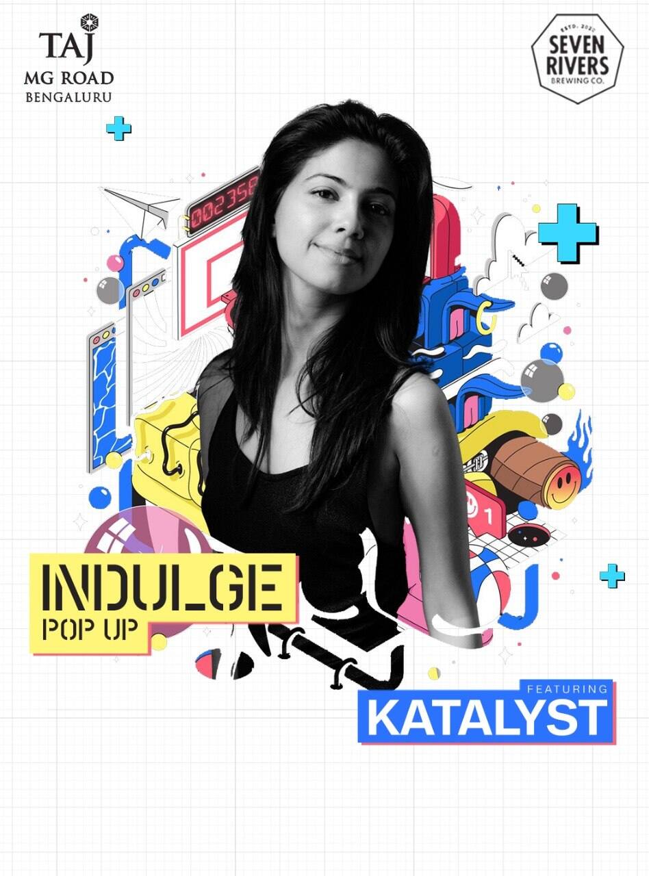 Indulge ft. Katalyst Trending and Music event Tickets Bengaluru - Zomato