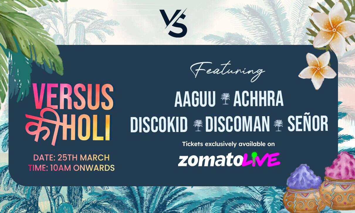 Versus की Holi Music, Party and Best seller event Tickets Goa - Zomato